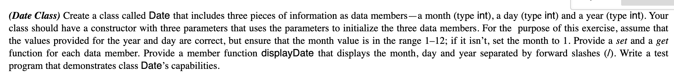 Solved (Date Class) Create a class called Date that includes | Chegg.com