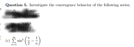 Solved Question 5. Investigate the convergence behavior of | Chegg.com