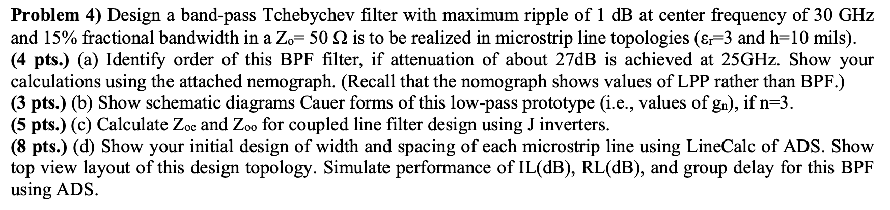 Solved Problem 4) ﻿Design a band-pass Tchebychev filter with | Chegg.com