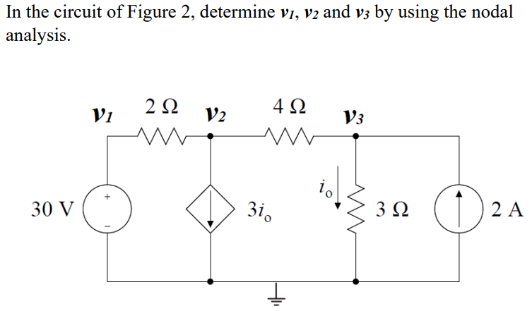 Solved In the circuit of Figure 2, determine vl,v2 and v3 by | Chegg.com