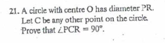 Solved 21. A circle with centre O has diameter PR. Let C be | Chegg.com