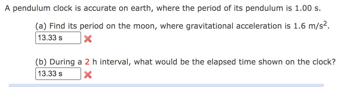 Solved A pendulum clock is accurate on earth, where the | Chegg.com