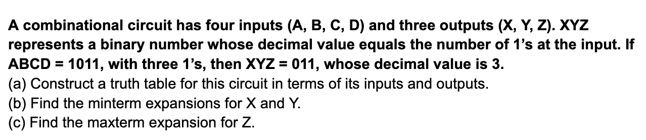 Solved A Combinational Circuit Has Four Inputs A B C D And