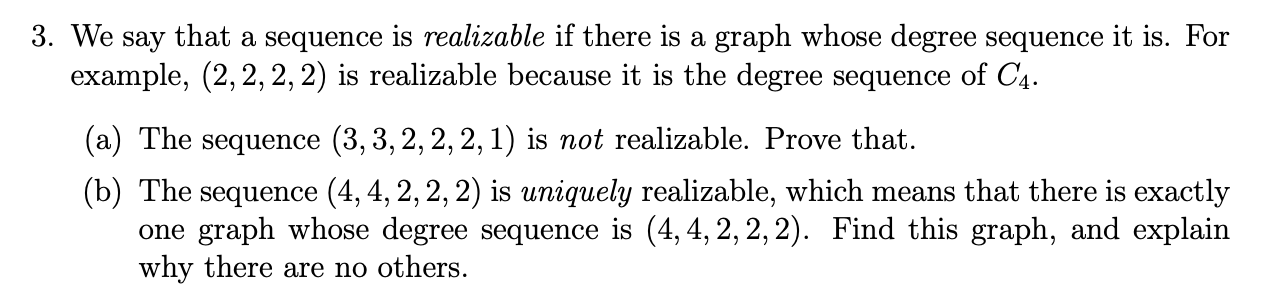 Solved 3 We Say That A Sequence Is Realizable If There Is A 