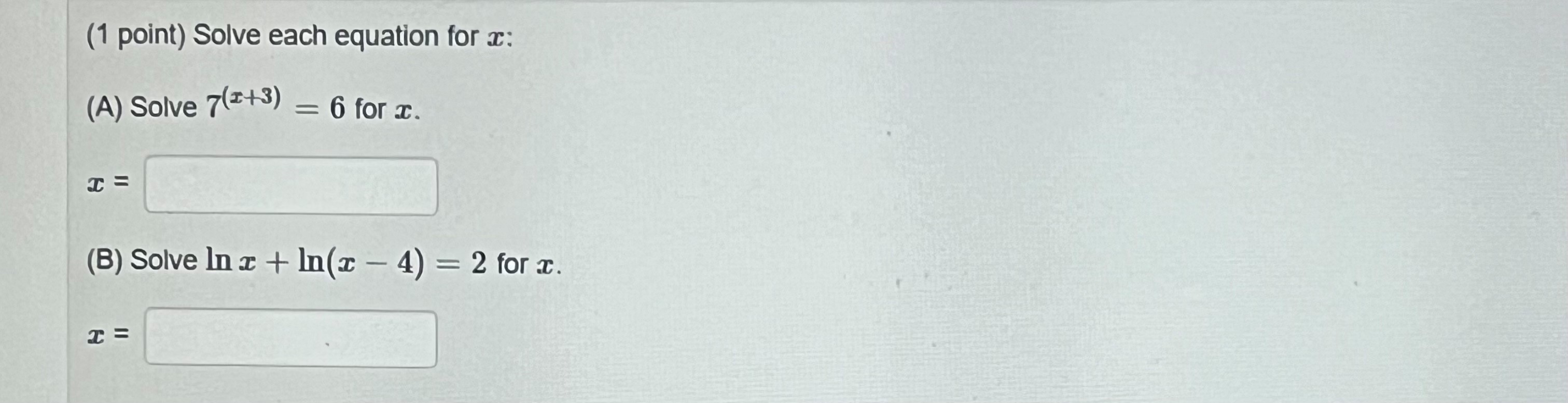 Solved (1 ﻿point) ﻿Solve each equation for x ﻿:(A) ﻿Solve | Chegg.com