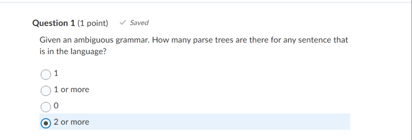 Solved Given an ambiguous grammar. How many parse trees are | Chegg.com