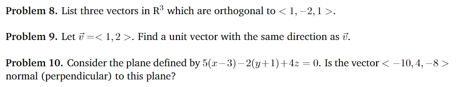 Solved Problem 8. List three vectors in Rº which are | Chegg.com