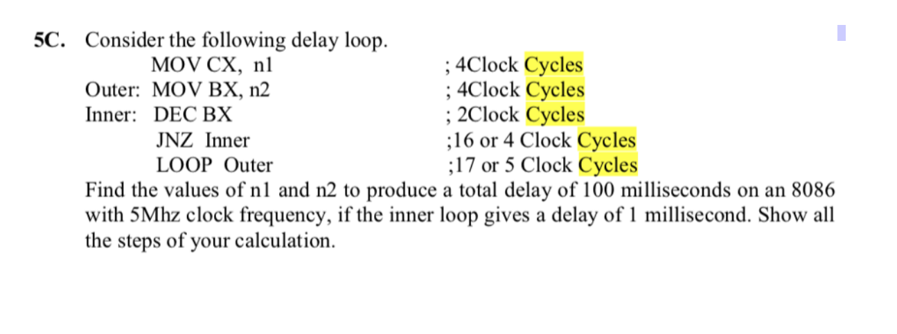 Solved 5C. Consider the following delay loop. MOV CX, nl | Chegg.com