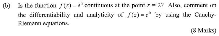Solved (b) Is the function f(z)=eiz continuous at the point | Chegg.com