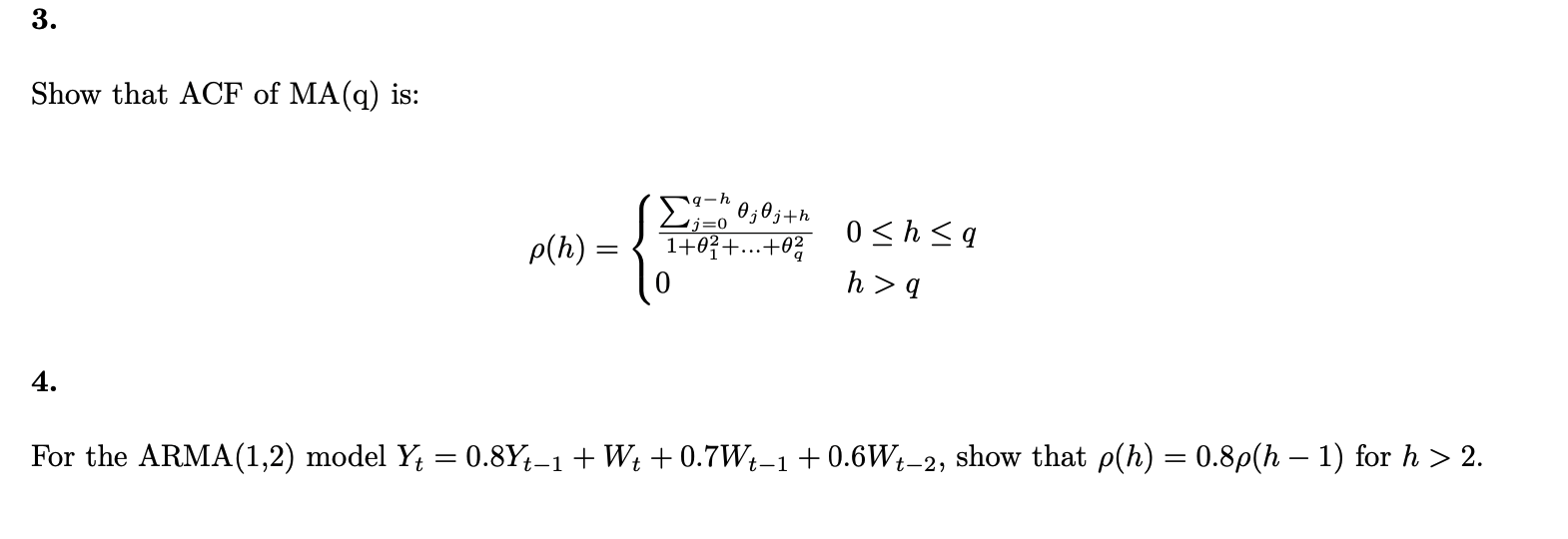 Solved 3. Show that ACF of MA(q) is: Σε θ;θ5+h 1+04+...+02 0 | Chegg.com