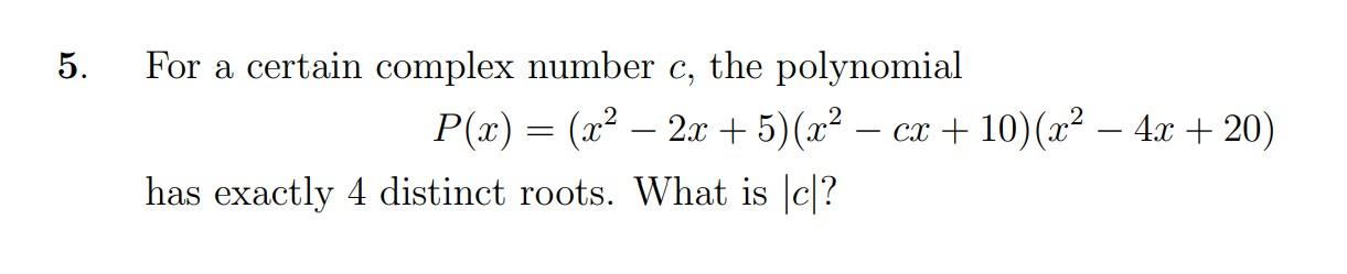 Solved 5. For a certain complex number c, the polynomial | Chegg.com
