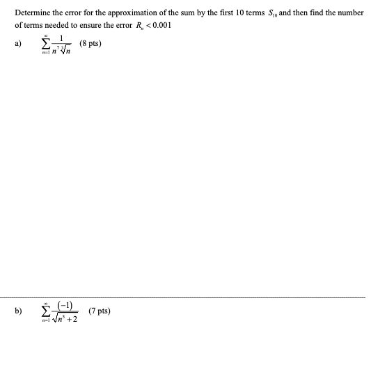Solved Determine the error for the approximation of the sum | Chegg.com