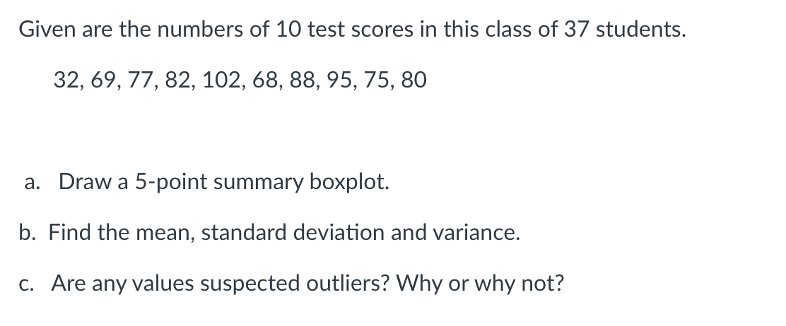 Solved Given are the numbers of 10 test scores in this class | Chegg.com