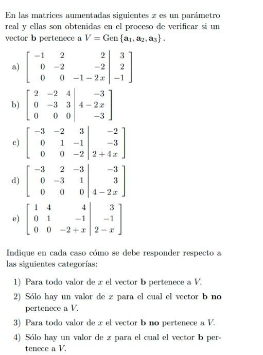 Solved in the following augmented matrices x is a real | Chegg.com
