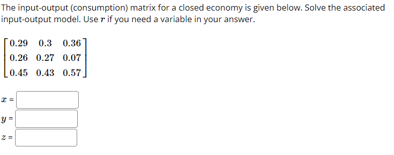 Solved The input-output (consumption) matrix for a closed | Chegg.com