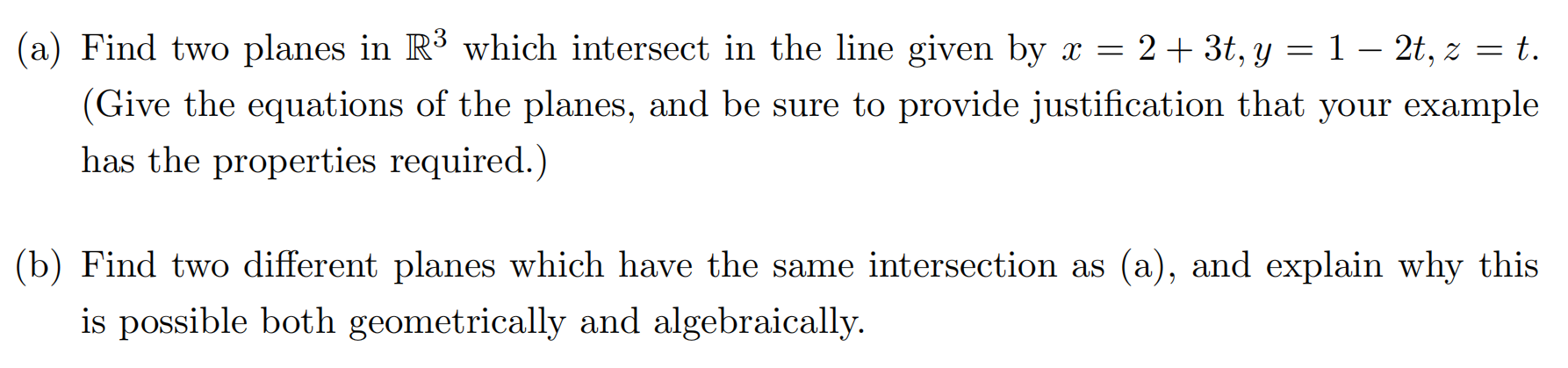 Solved (a) Find two planes in R3 which intersect in the line | Chegg.com
