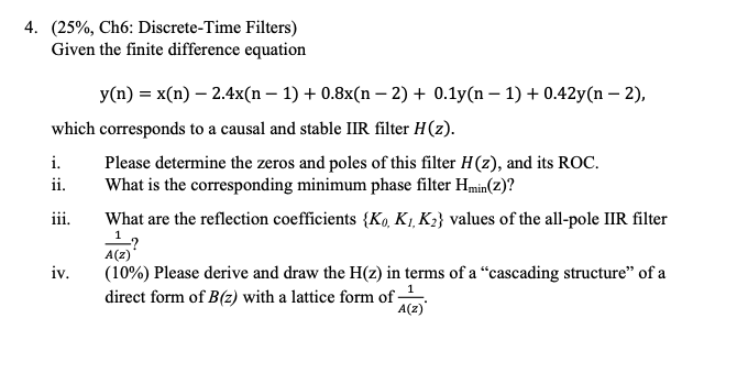 Solved 4. (25%, Ch6: Discrete-Time Filters) Given the finite | Chegg.com