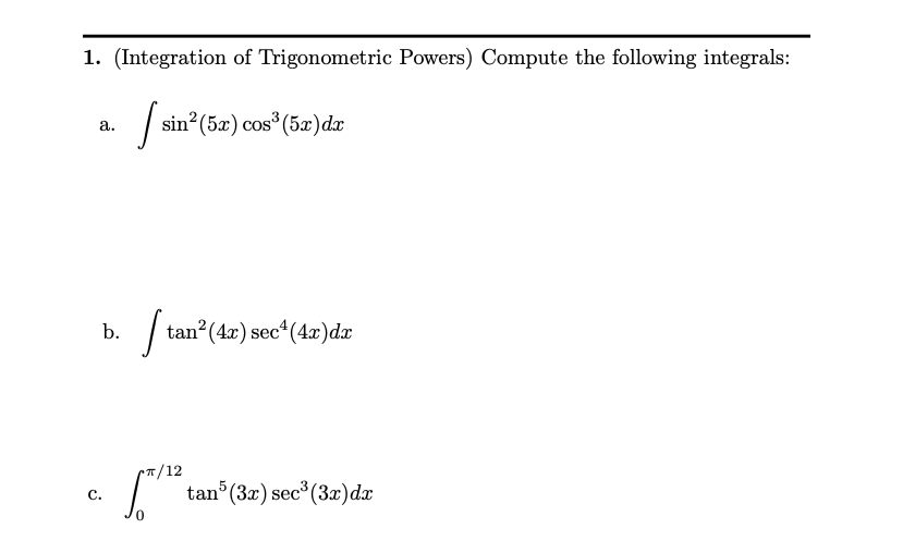 Solved 1. (Integration of Trigonometric Powers) Compute the | Chegg.com