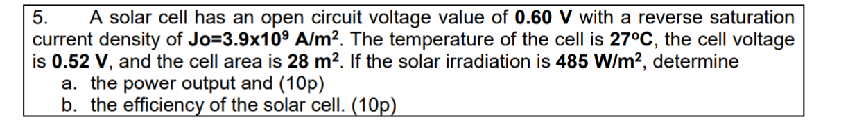 Solved 5. A solar cell has an open circuit voltage value of | Chegg.com