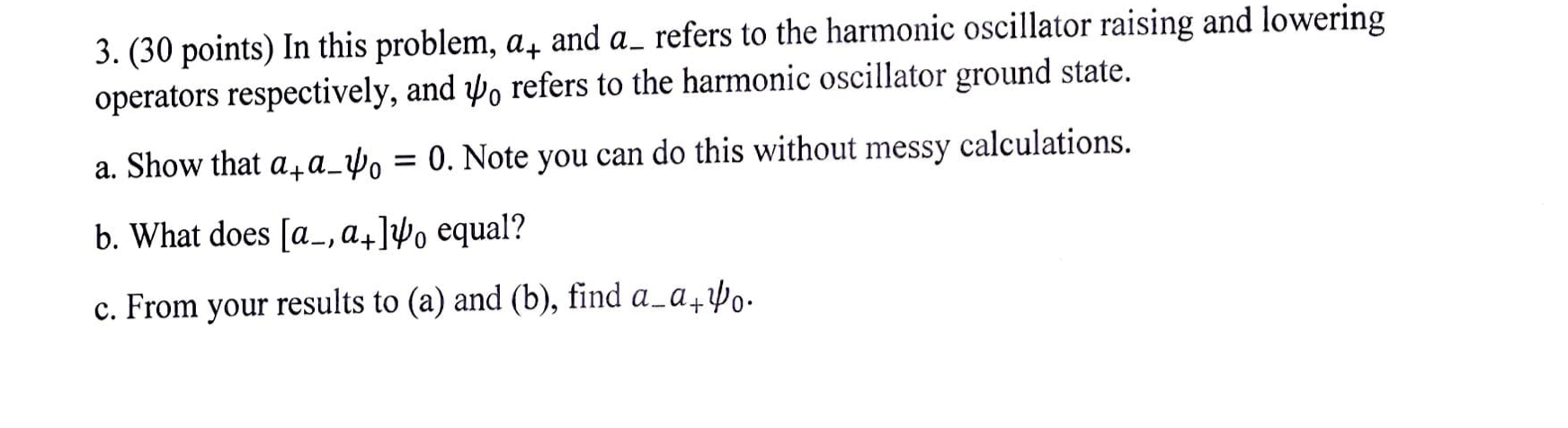 Solved 3. (30 points) In this problem, a4 and a refers to | Chegg.com