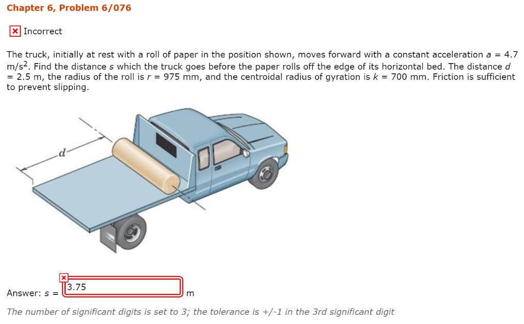 Solved Chapter 6, Problem 6/076 |X| Incorrect The truck, | Chegg.com Solved Chapter 6, Problem 6/076 |X| Incorrect The truck, | Chegg.com