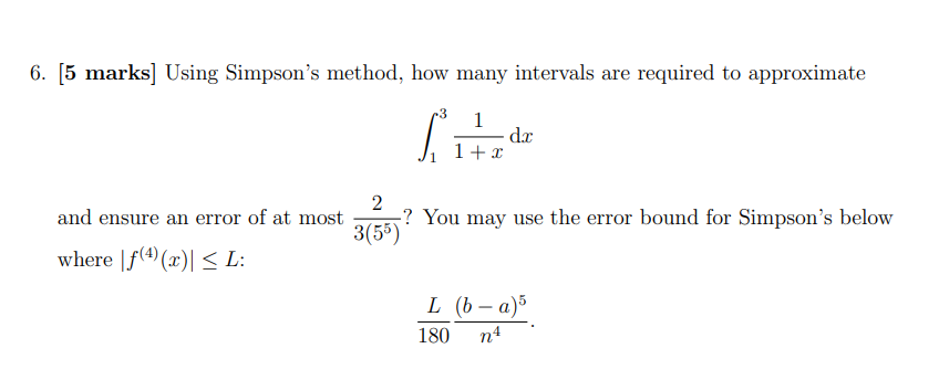[5 marks] Using Simpson's method, how many intervals | Chegg.com