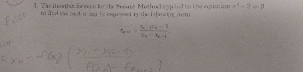 Solved 0 1. The iteration formula for the Secant Method | Chegg.com