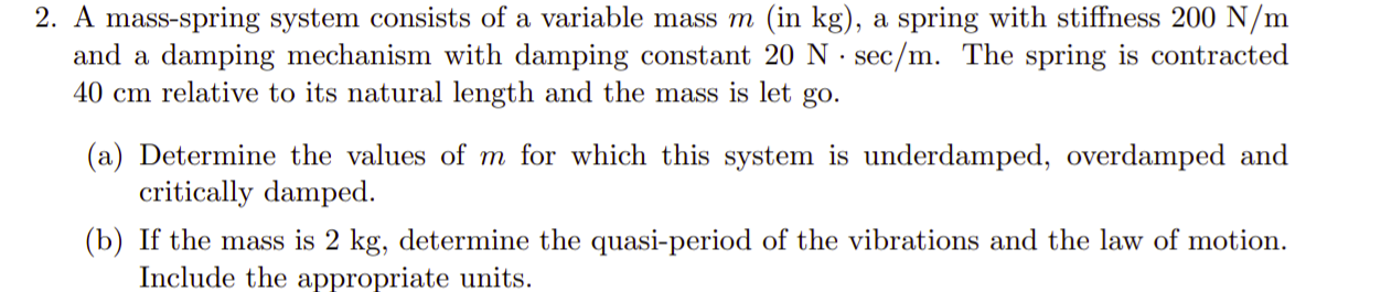 Solved 2. A mass-spring system consists of a variable mass m | Chegg.com