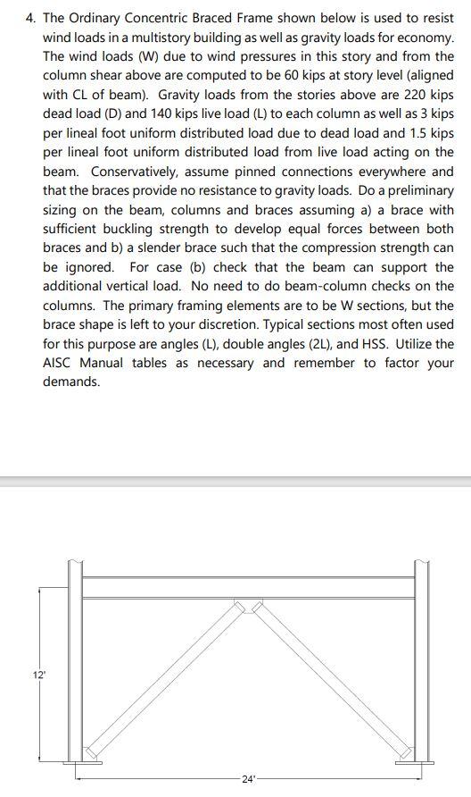 Solved 4. The Ordinary Concentric Braced Frame shown below | Chegg.com