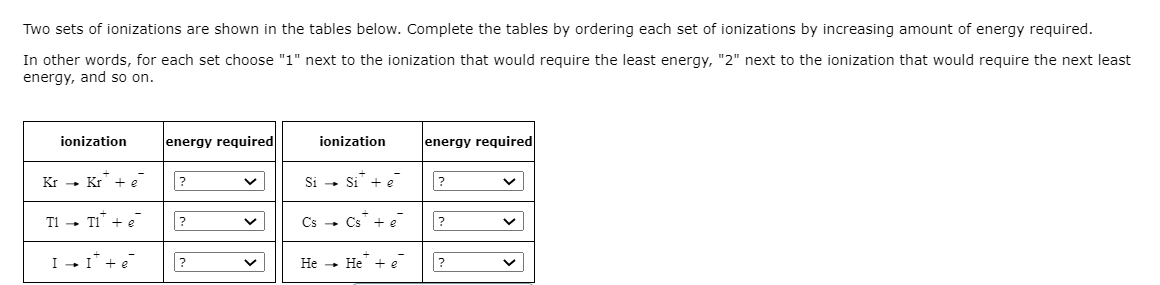 Solved Two sets of ionizations are shown in the tables | Chegg.com
