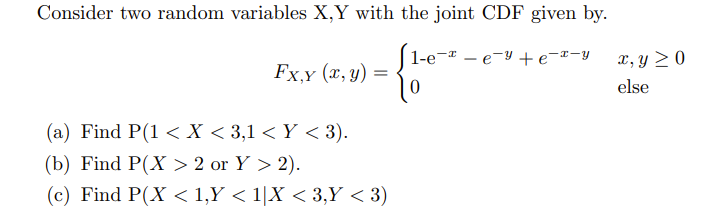 Solved Consider two random variables X,Y with the joint CDF | Chegg.com