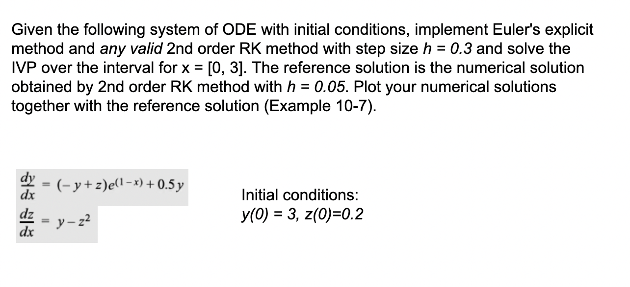 Solved = Given the following system of ODE with initial | Chegg.com