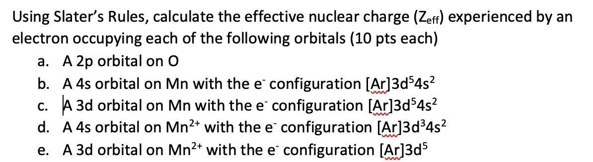 Solved Using Slater's Rules, calculate the effective nuclear | Chegg.com
