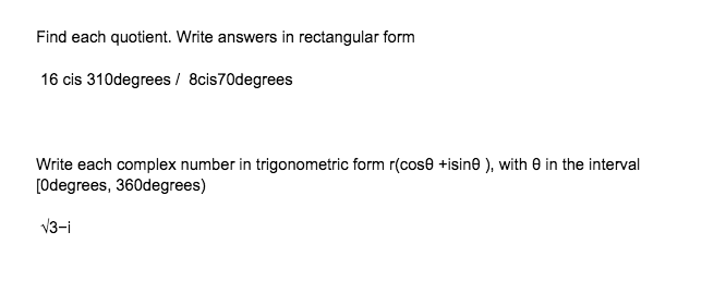 Solved Find each quotient. Write answers in rectangular form | Chegg.com
