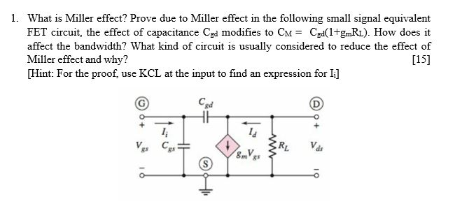 Solved 1. What is Miller effect? Prove due to Miller effect | Chegg.com