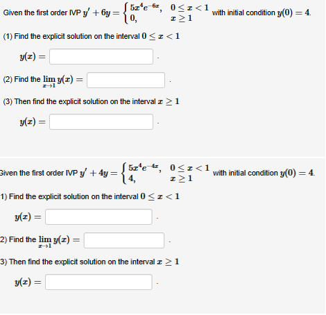 Solved Given the first order IVP y'+6y={5x4e-6x,0≤x