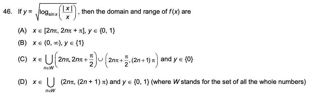 Solved 46. If y=logsinx(x∣x∣), then the domain and range of | Chegg.com