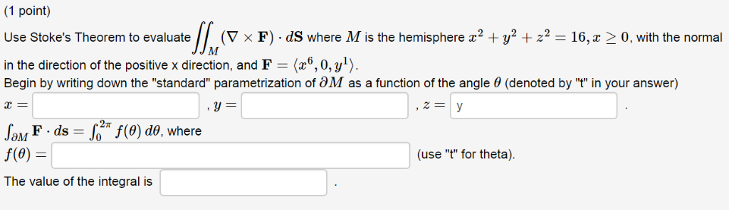 Solved 1 point) Use Stoke's Theorem to evaluate ( × F)·dS | Chegg.com