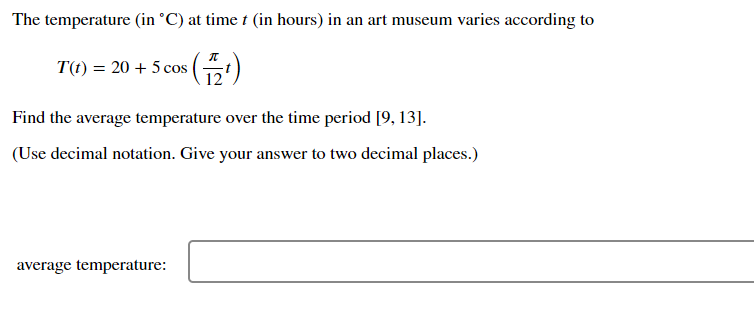 Solved The temperature (in °C ) ﻿at time t (in hours) ﻿in an | Chegg.com