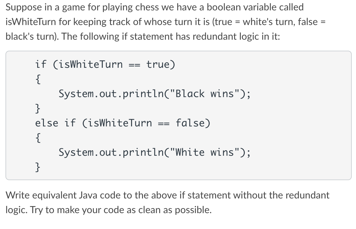 Solved Suppose in a game for playing chess we have a boolean | Chegg.com