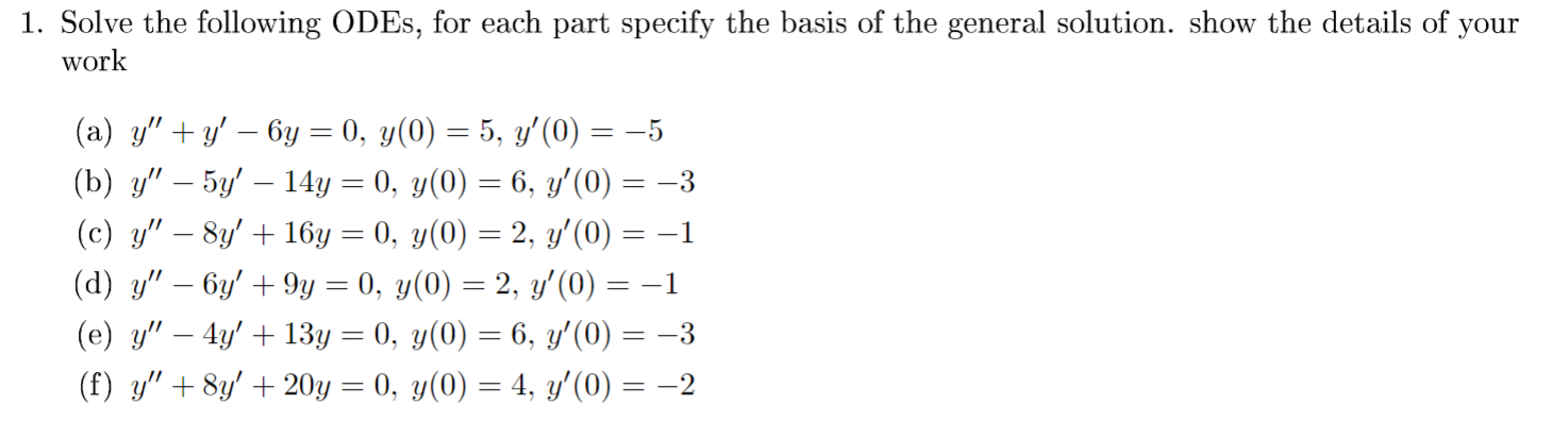 Solved 1. Solve the following ODEs, for each part specify | Chegg.com