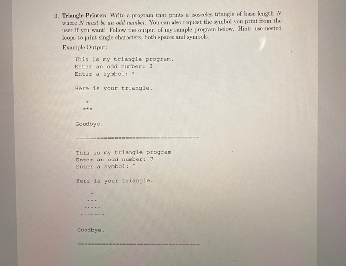 Solved 3. Triangle Printer: Write a program that prints a | Chegg.com
