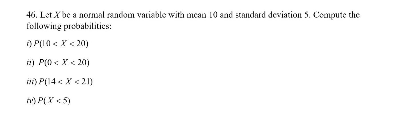 Solved 46. Let X be a normal random variable with mean 10 | Chegg.com