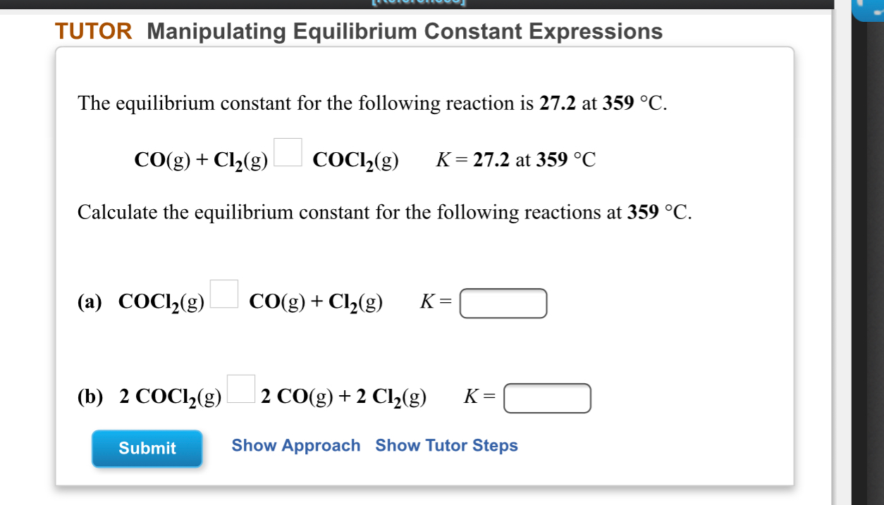 Solved TUTOR Manipulating Equilibrium Constant Expressions | Chegg.com