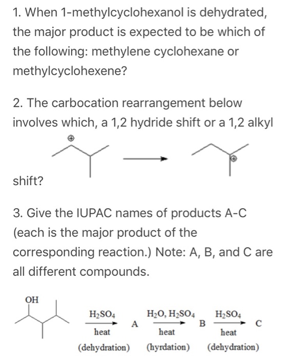 Solved 1. When 1-methylcyclohexanol is dehydrated, the major | Chegg.com