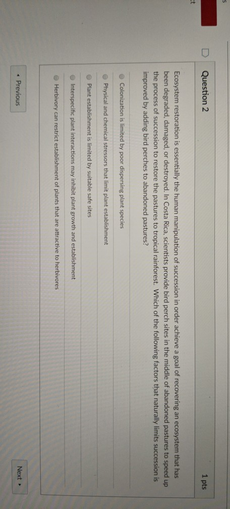 Solved D Question 2 1 pts Ecosystem restoration is | Chegg.com