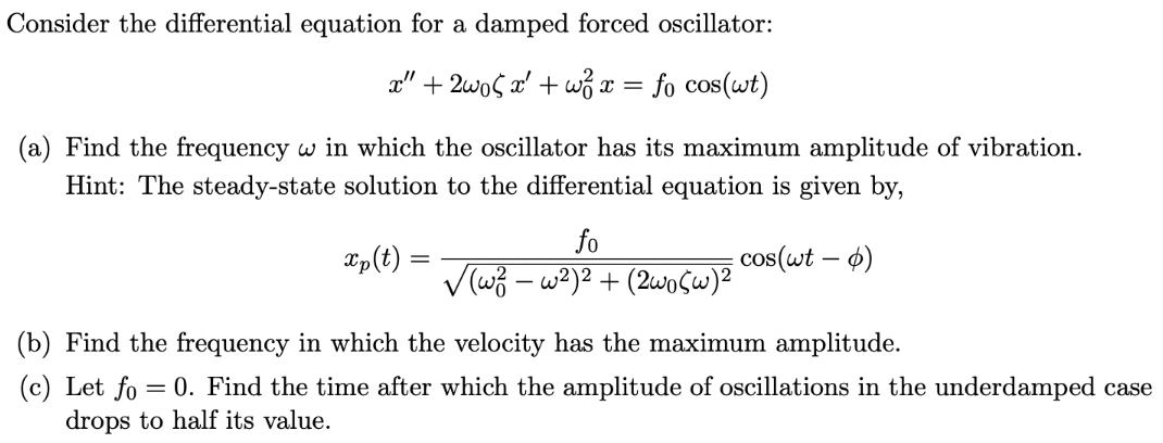 Solved Consider the differential equation for a damped | Chegg.com