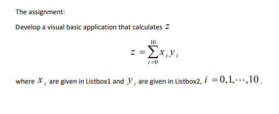 Solved The assignment: Develop a visual basic application | Chegg.com