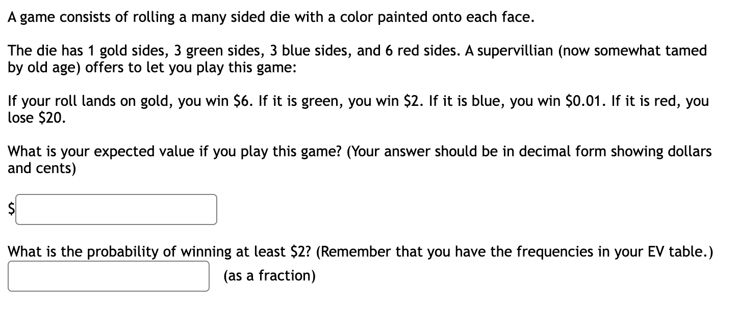 Solved A game consists of rolling a many sided die with a | Chegg.com