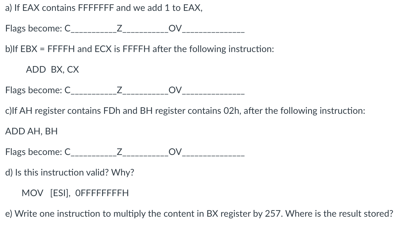 Solved a) If EAX contains FFFFFFF and we add 1 to EAX, Flags | Chegg.com